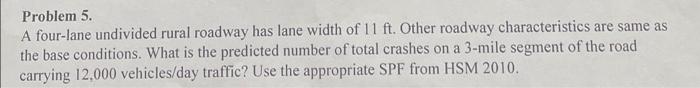 Solved Problem 5. A four-lane undivided rural roadway has | Chegg.com