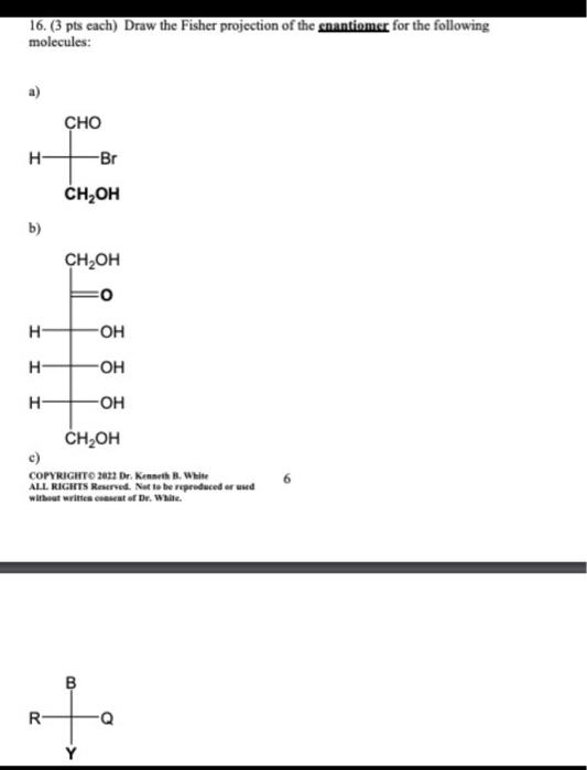 Solved 16. (3 pts each) Draw the Fisher projection of the | Chegg.com