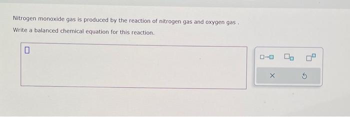 Solved Nitrogen monoxide gas is produced by the reaction of | Chegg.com