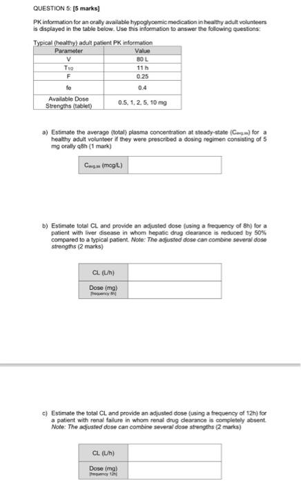 Solved QUESTION 5: [5 marks] PK information for an orally | Chegg.com