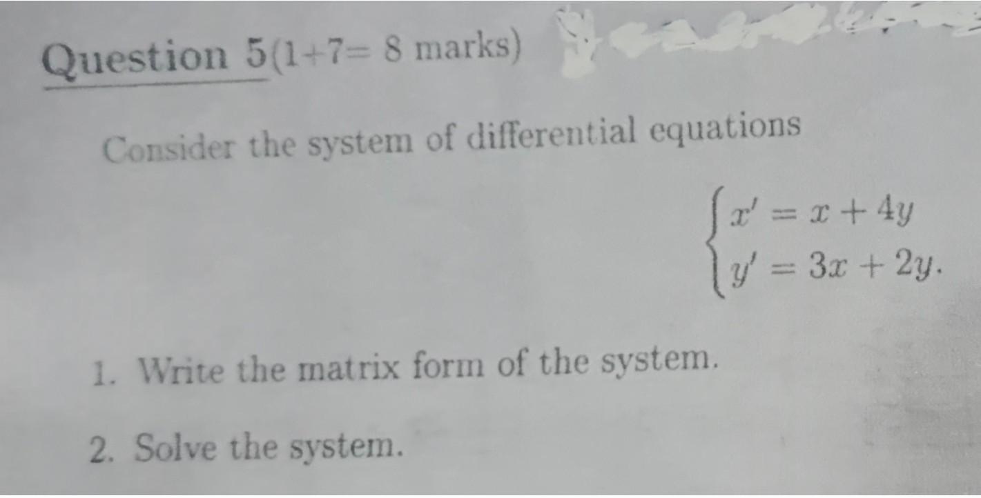 Solved Question 5 1 7 8 Marks Consider The System Of Chegg