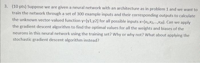 Solved 3. (10 pts) Suppose we are given a neural network | Chegg.com