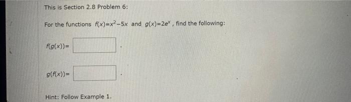 Solved For the functions f(x)=x2−5x and g(x)=2ex, find the | Chegg.com