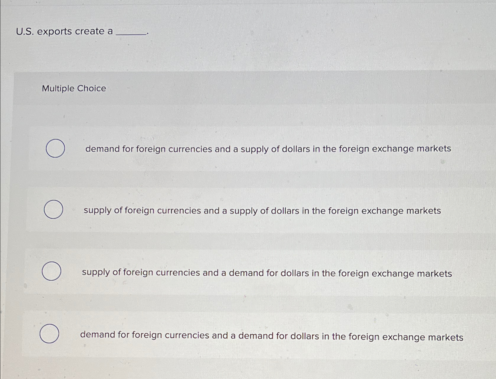 Solved U.S. ﻿exports create aMultiple Choicedemand for | Chegg.com