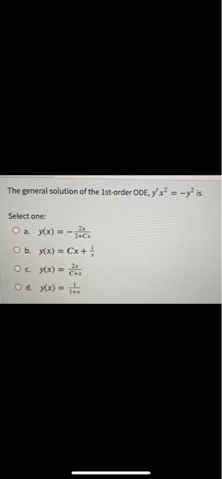 Solved The general solution of the 1st-order ODE, y′x2=−y2 | Chegg.com