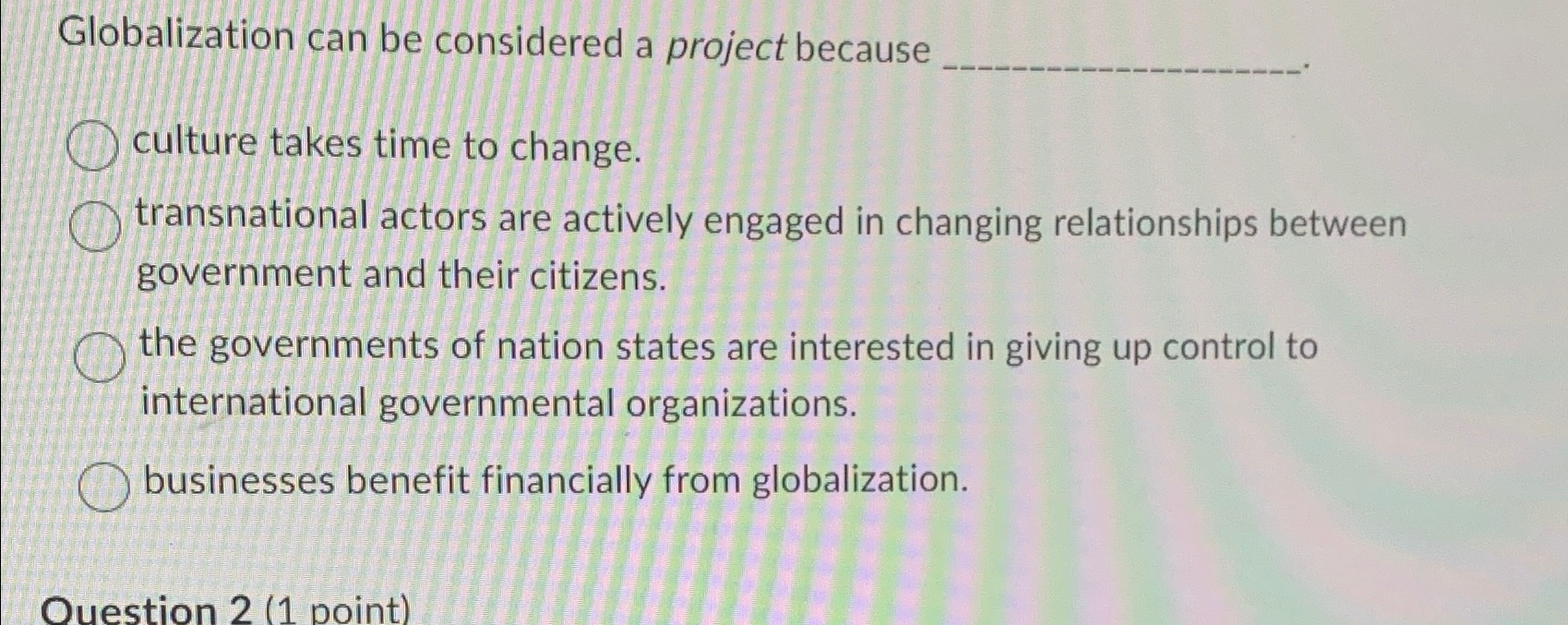 Solved Globalization can be considered a project | Chegg.com