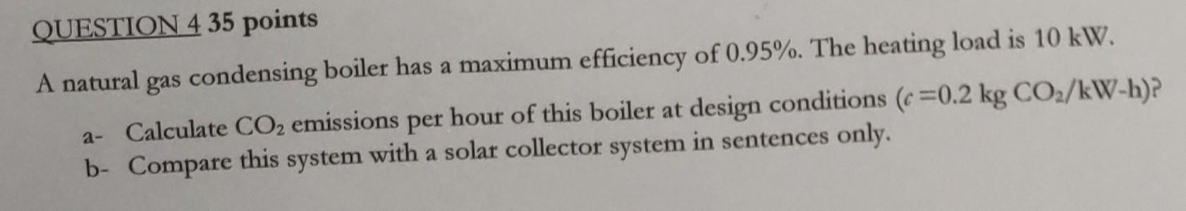 Solved QUESTION 435 points A natural gas condensing boiler | Chegg.com