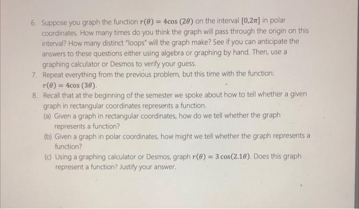 Solved 6. Suppose you graph the function r(θ)=4cos(2θ) on | Chegg.com