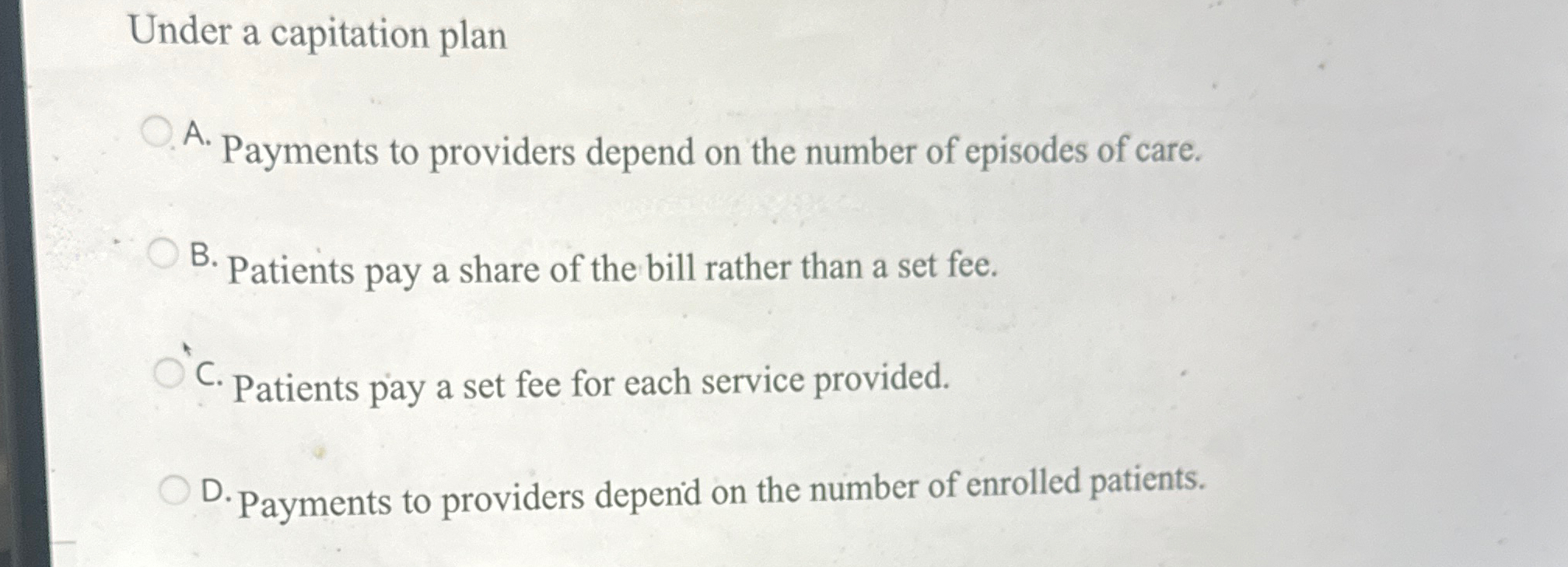Solved Under a capitation planA. ﻿Payments to providers | Chegg.com
