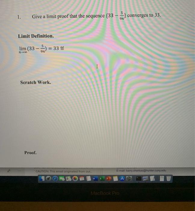 Solved 1. Give a limit proof that the sequence (33) | Chegg.com