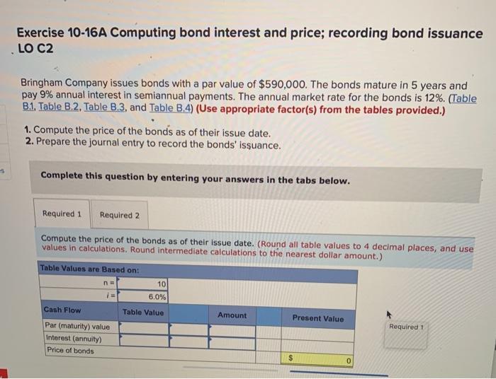 Solved Exercise 10-16A Computing bond interest and price; | Chegg.com
