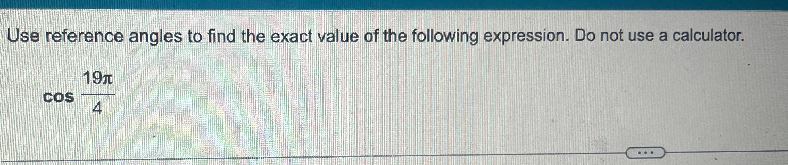Solved Use reference angles to find the exact value of the | Chegg.com