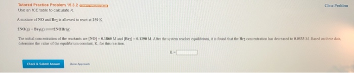 Solved Tutored Practice Problem 15.3.2 Use an ICE table to | Chegg.com