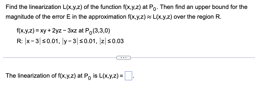 Solved Find the linearization L(x,y,z) ﻿of the function | Chegg.com