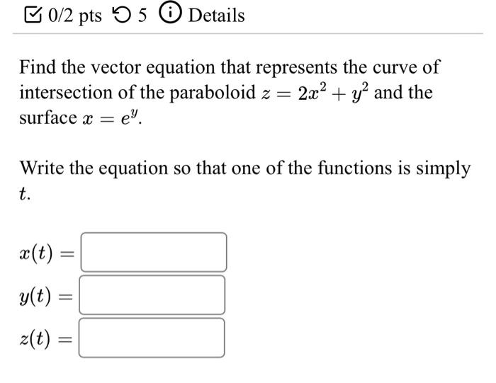Solved Find the vector equation that represents the curve of | Chegg.com