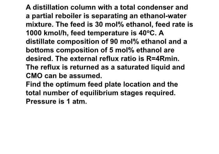 Solved A distillation column with a total condenser and a | Chegg.com