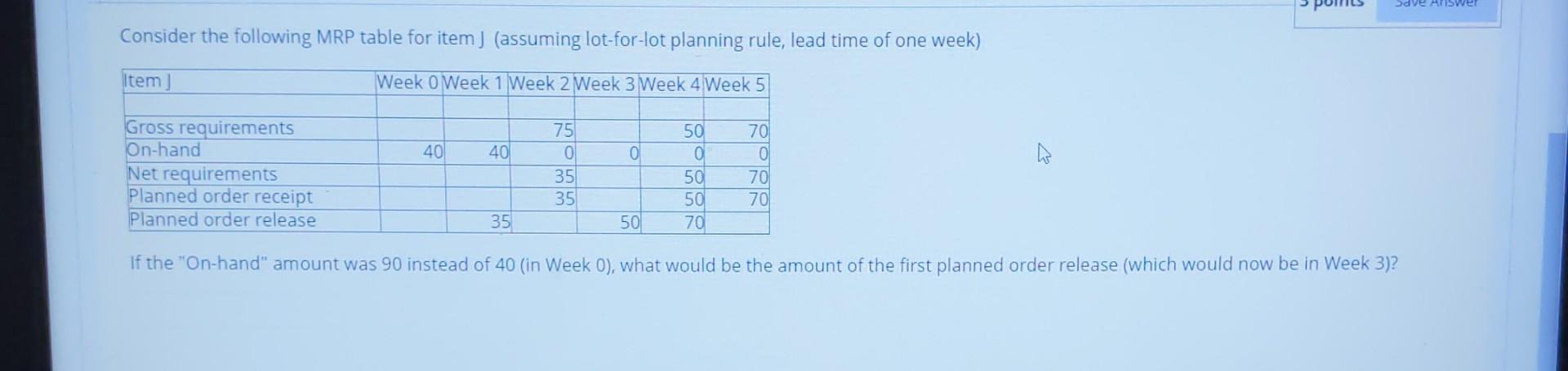 Solved Sdve Muiswer Consider the following MRP table for | Chegg.com