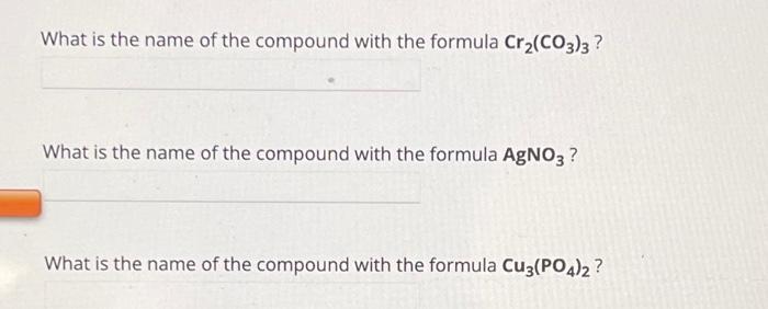 Solved What is the name of the compound with the formula | Chegg.com