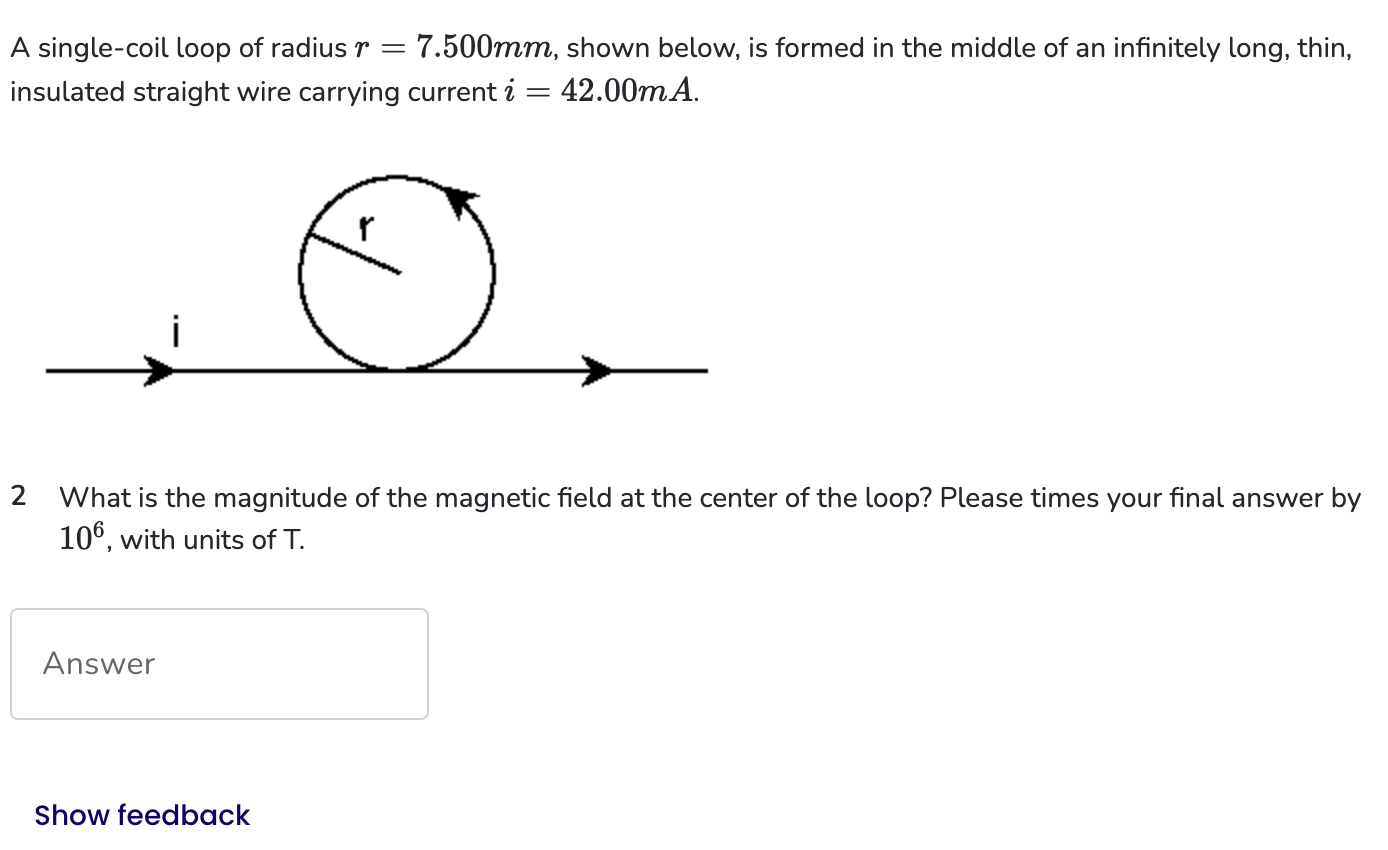 Solved A single-coil loop of radius r=7.500mm, ﻿shown below, | Chegg.com