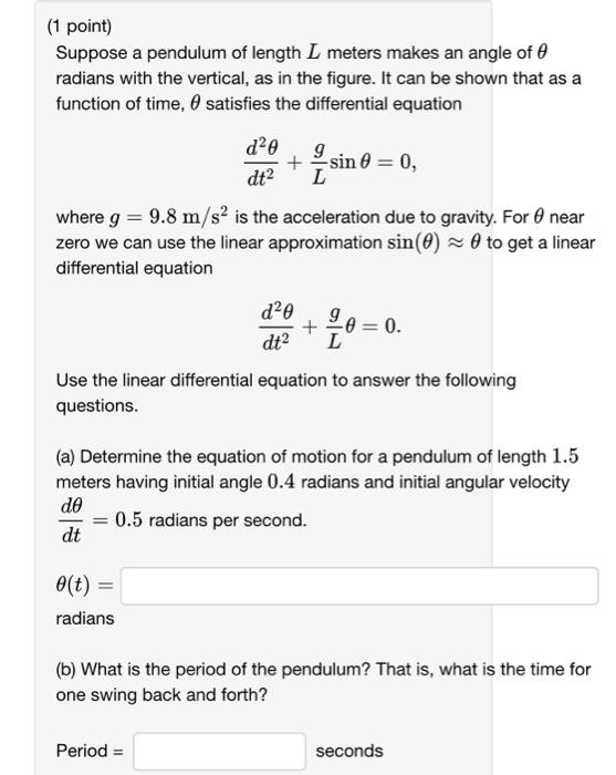 Solved (1 point) Suppose a pendulum of length L meters makes | Chegg.com