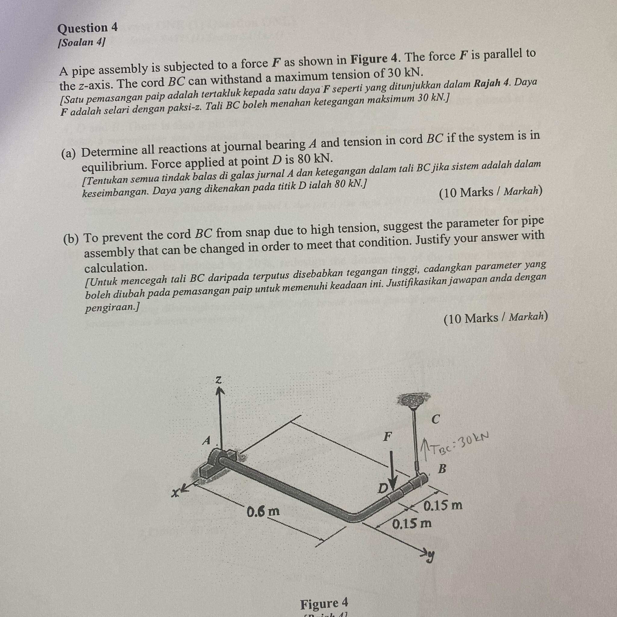 Solved Question 4[Soalan 4]A pipe assembly is subjected to a | Chegg.com