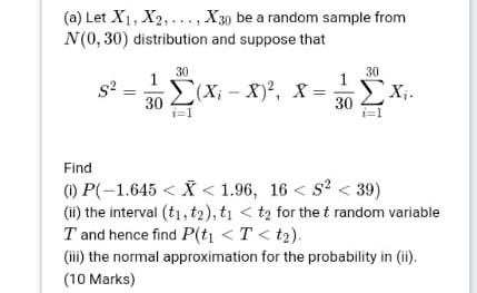 Solved (a) Let X1, X2, X30 be a random sample from N(0,30) | Chegg.com