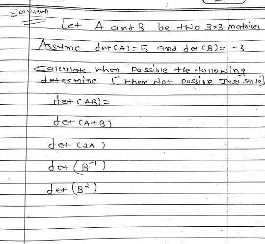 Solved Let A and B be two 3x3 matrices Assume det CA)=5 and | Chegg.com
