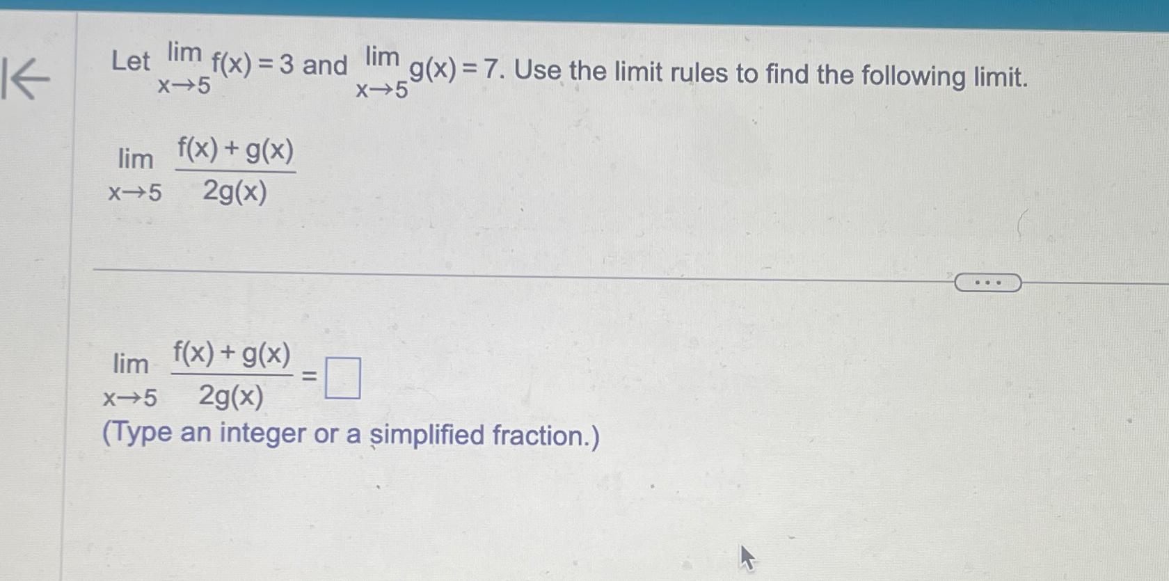 Solved Let limx→5f(x)=3 ﻿and limx→5g(x)=7. ﻿Use the limit | Chegg.com