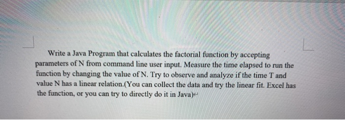 Solved Write a Java Program that calculates the factorial | Chegg.com
