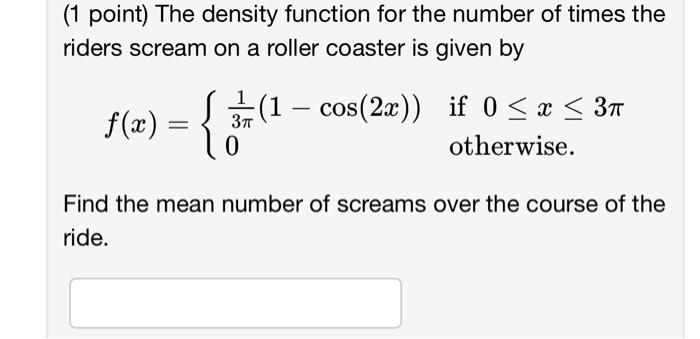 Solved (1 point) The density function for the number of | Chegg.com