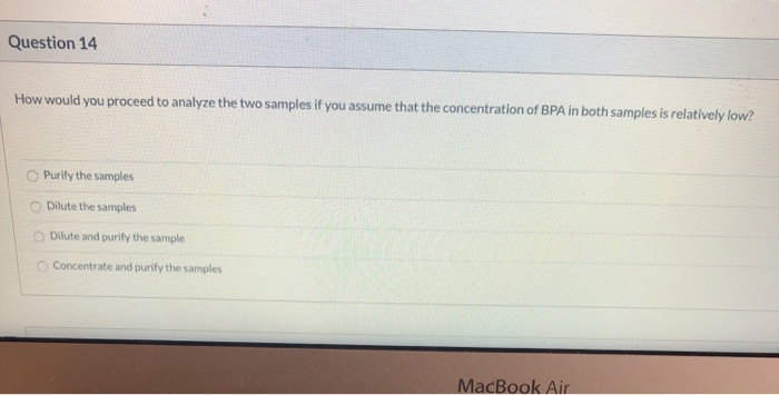 Solved Question 14 How would you proceed to analyze the two | Chegg.com