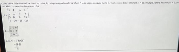 Solved Compute the determinant of the matrix A, below, by | Chegg.com