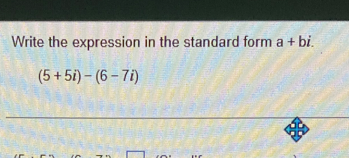Solved Write the expression in the standard form | Chegg.com