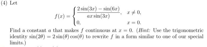 Solved (4) Let 2 sin (3x) ax sin (3x) sin(6x) f(x) = x = 0, | Chegg.com