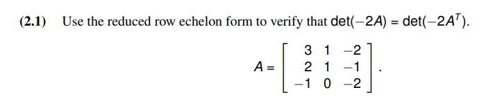 Solved (2.1) ﻿Use the reduced row echelon form to verify | Chegg.com