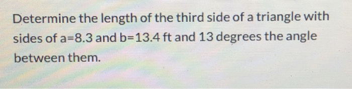 Solved Determine the length of the third side of a triangle | Chegg.com