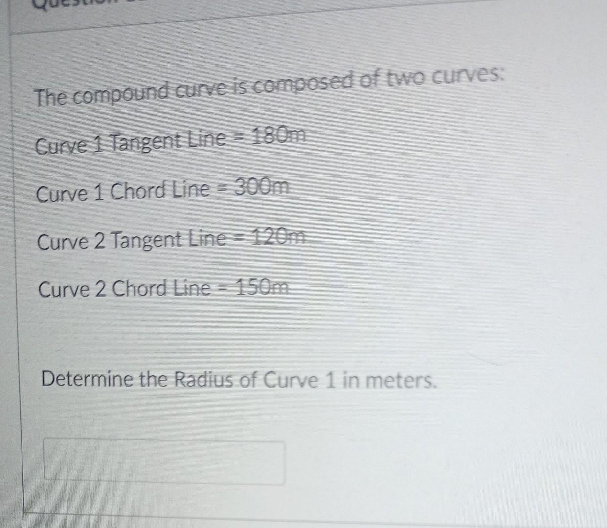 Solved The compound curve is composed of two curves: Curve 1 | Chegg.com