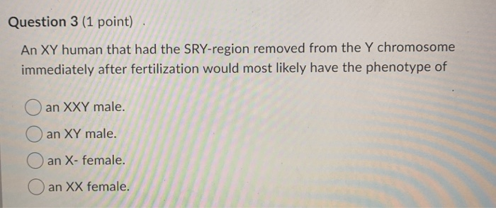 Solved Question 3 (1 point) An XY human that had the | Chegg.com