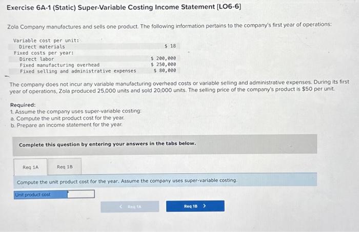 Solved Exercise 6A-1 (Static) Super-Variable Costing Income | Chegg.com