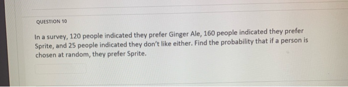 Solved QUESTION 10 In a survey, 120 people indicated they | Chegg.com