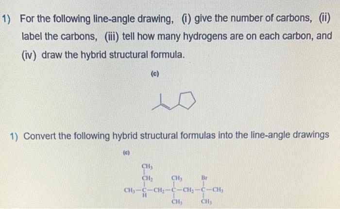 Solved 1) For the following line-angle drawing, (i) give the | Chegg.com