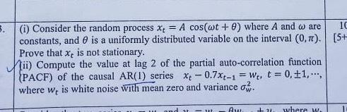 Solved (i) ﻿Consider the random process xt=Acos(ωt+θ) ﻿where | Chegg.com