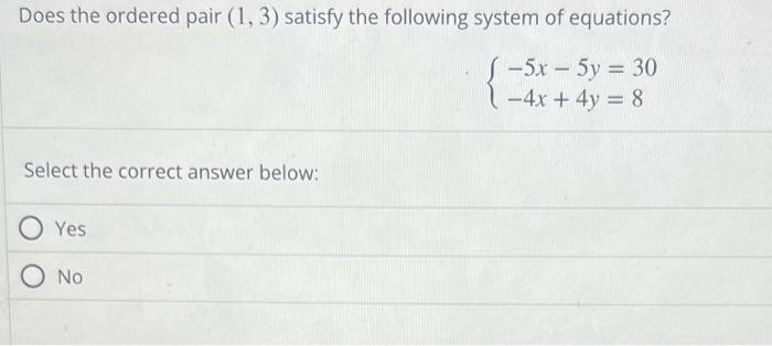 Solved Does the ordered pair (1,3) satisfy the following | Chegg.com