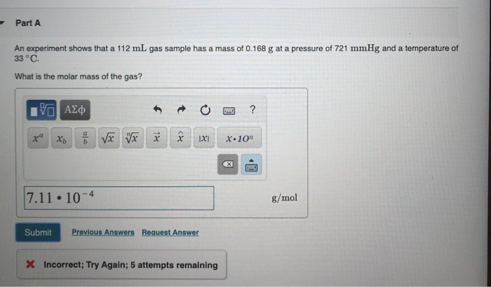 Solved Part A An experiment shows that a 112 mL gas sample | Chegg.com