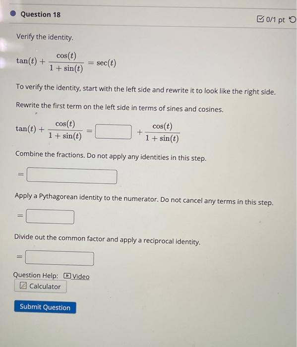 Solved Question 18 Verify the identity. cos(t) 1 + sin(t) | Chegg.com