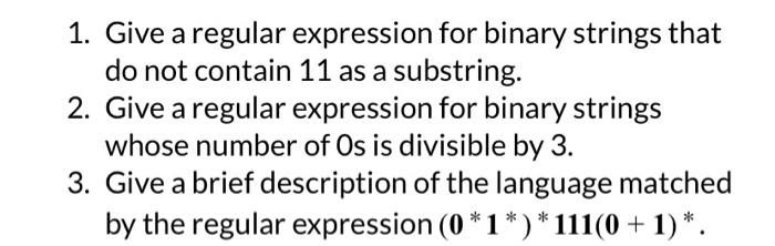 Solved 1. Give a regular expression for binary strings that | Chegg.com