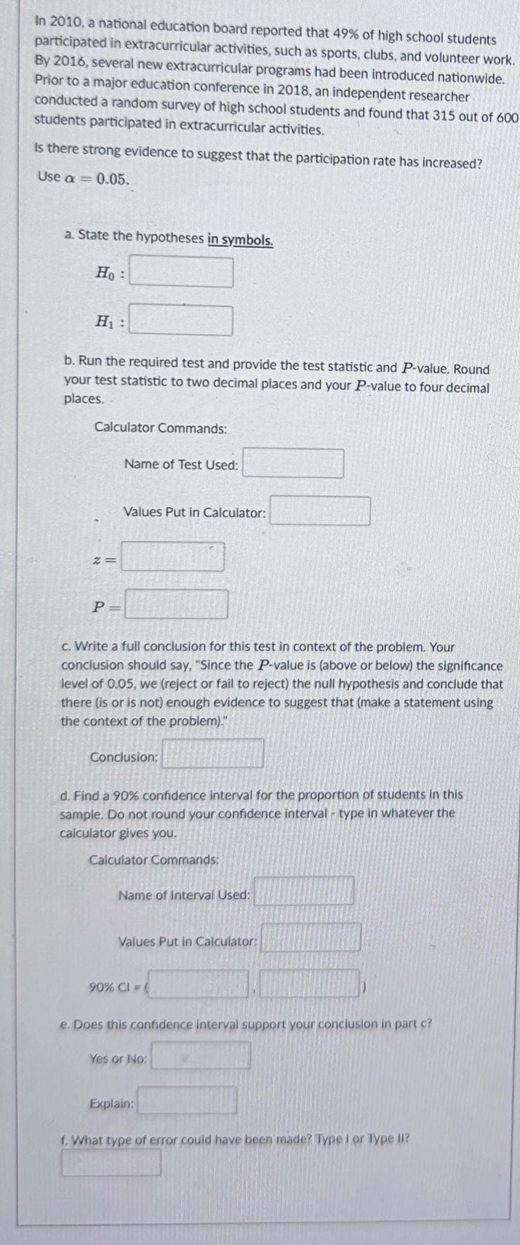 [Solved]: In 2010, a national education board reported that