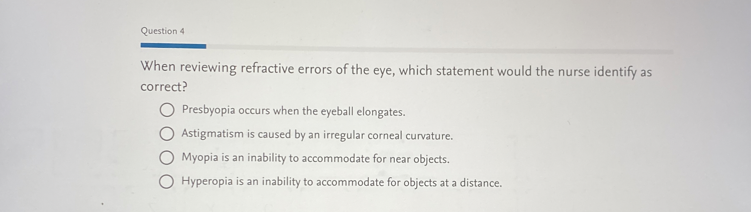 Solved Question 4When reviewing refractive errors of the | Chegg.com