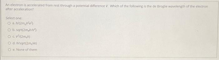 Solved An electron is accelerated from rest through a | Chegg.com