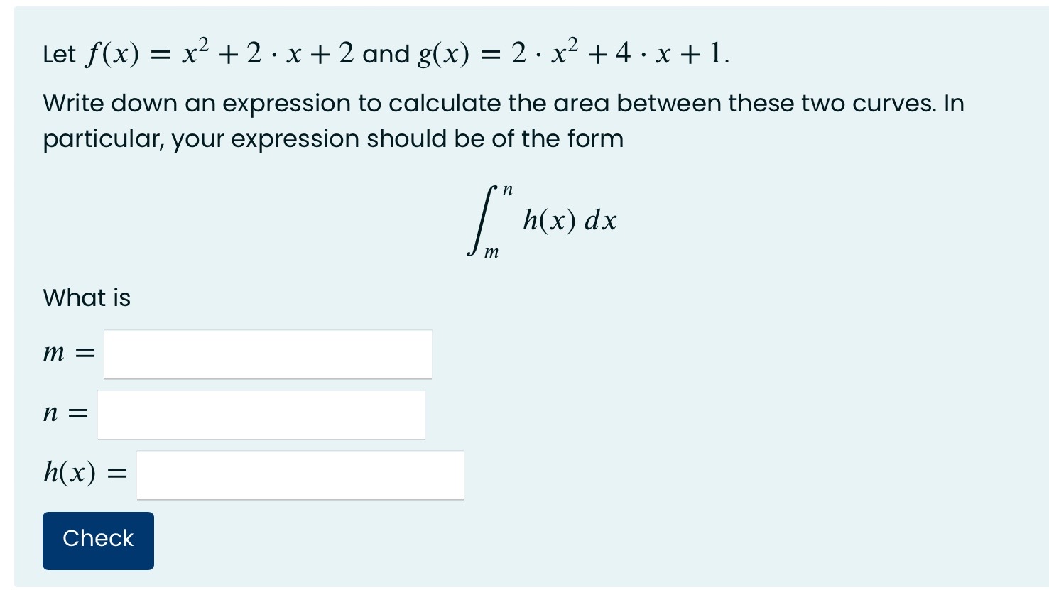 Solved Let f(x)=x2+2*x+2 ﻿and g(x)=2*x2+4*x+1.Write down an | Chegg.com